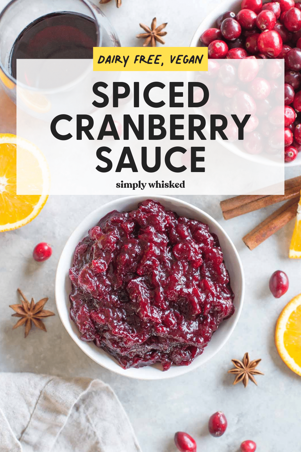 Spiced Cranberry Sauce - Simply Whisked