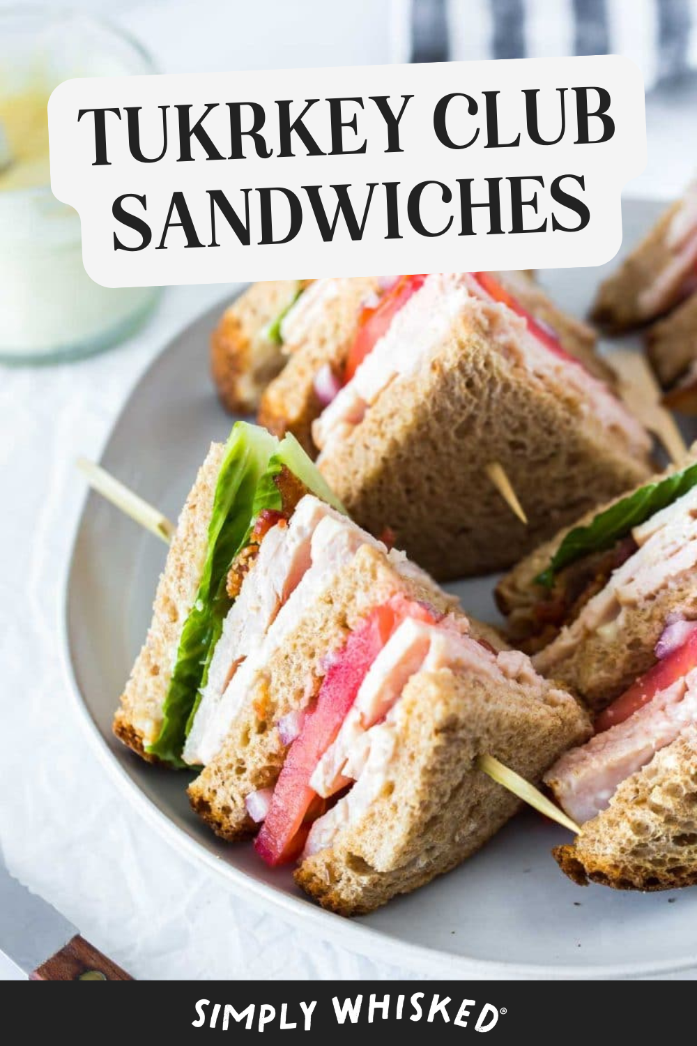 The ULTIMATE Turkey Club Sandwich Recipe - Simply Whisked