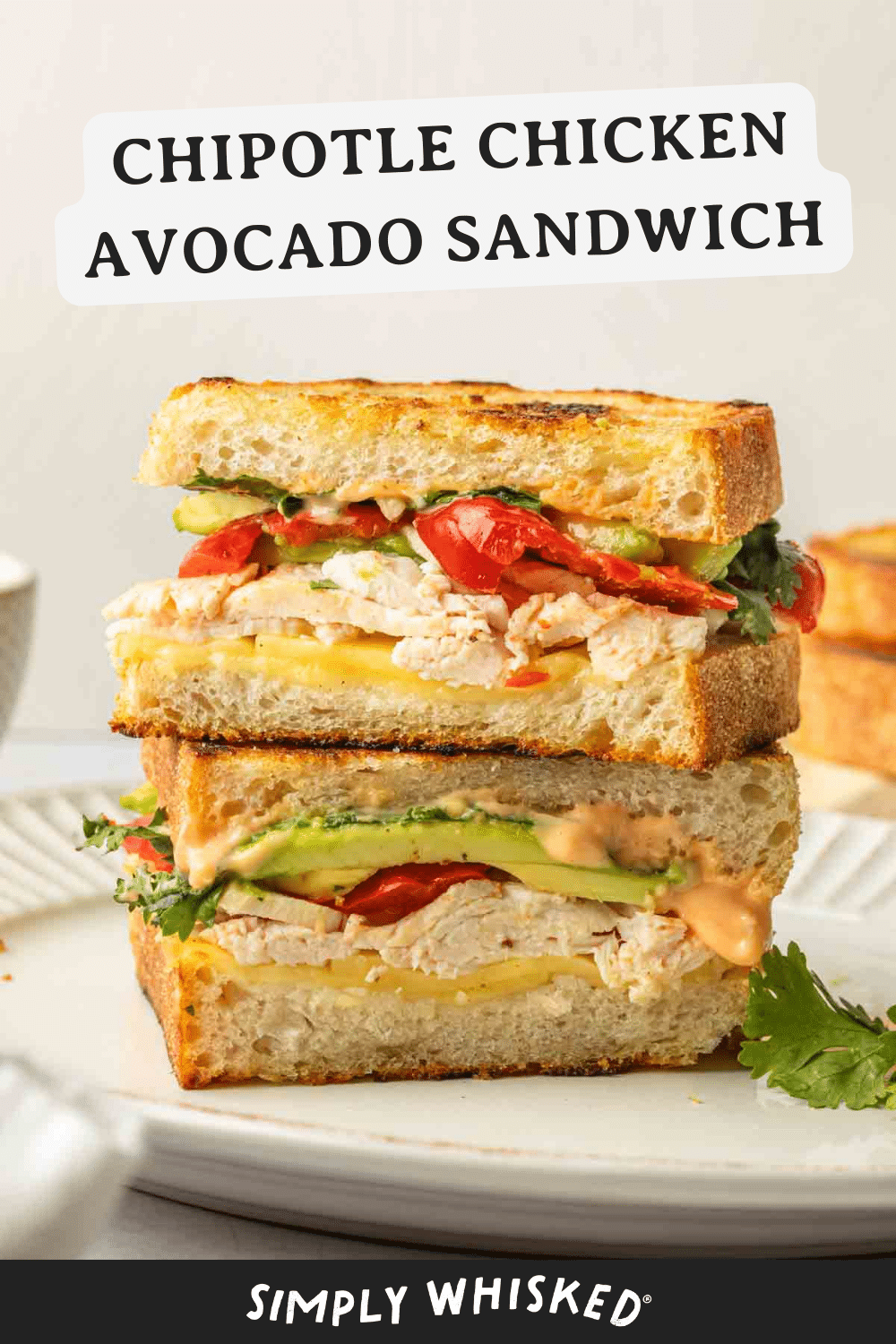 Chipotle Chicken Avocado Melt - Simply Whisked